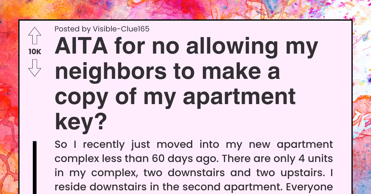 New Tenant Refuses To Share Apartment Key With Entitled Neighbors ...